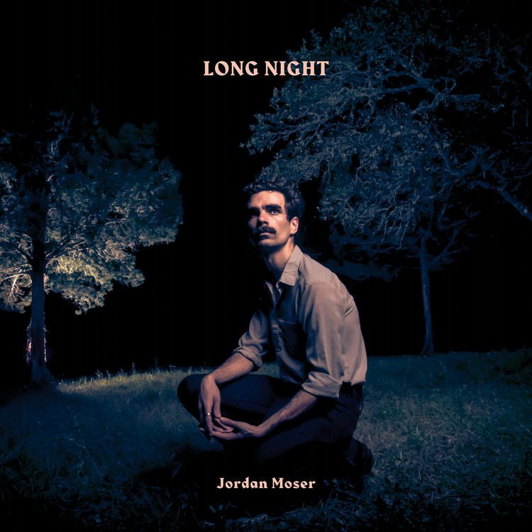 Jordan Moser - Long Night – Alvies